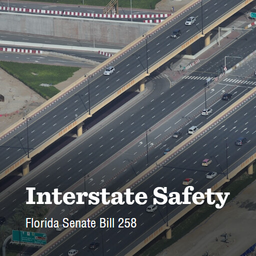 SB 258 - Florida Senate (2024) - Interstate Safety - Bill Sponsor